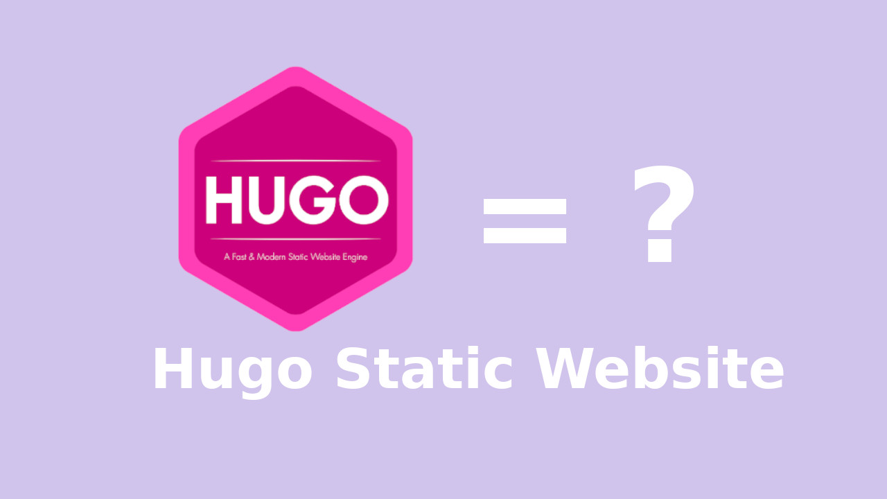 What Is Hugo Static Site Generator?